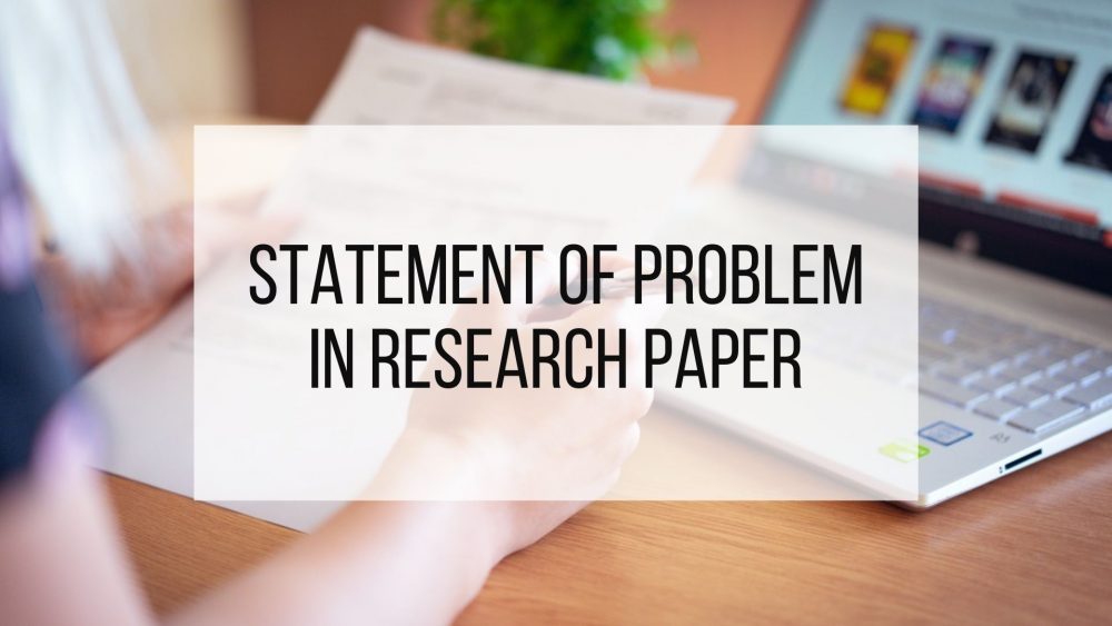 Statement Of The Problem In Research Paper Best Tips